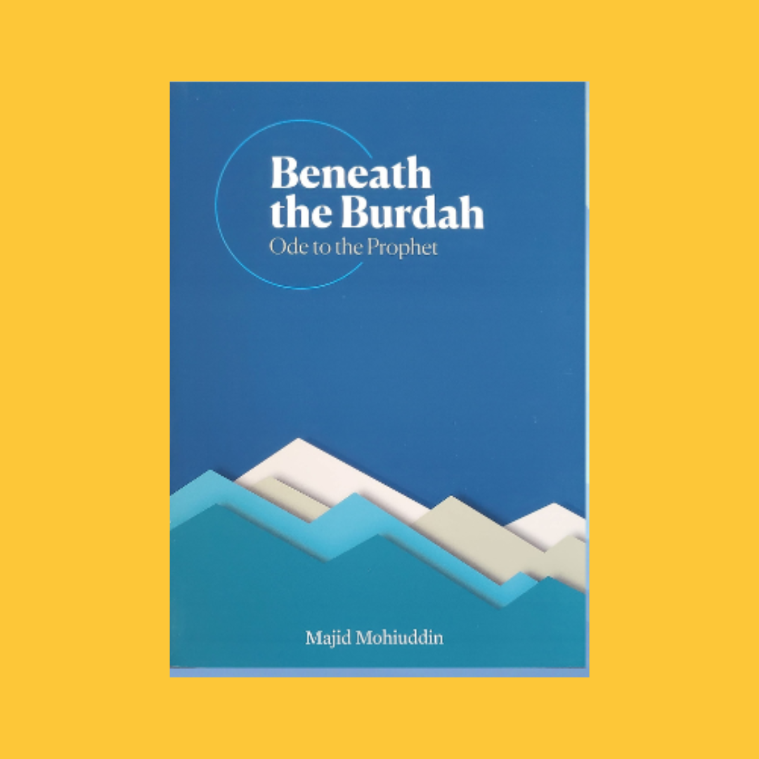 Beneath the Burdah: Ode to the Prophet (ﷺ) – CelebrateMercy BookStore
